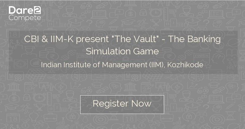 CBI & IIM-K present "The Vault" - The Banking Simulation Game by Indian ...