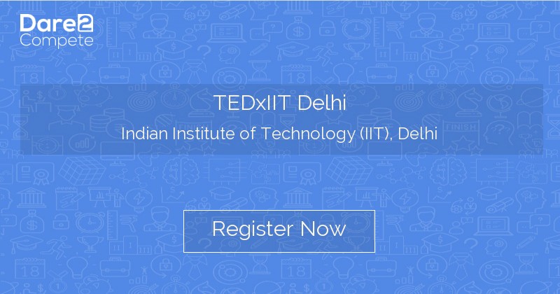TEDxIIT Delhi by Indian Institute of Technology (IIT), Delhi! // Unstop ...