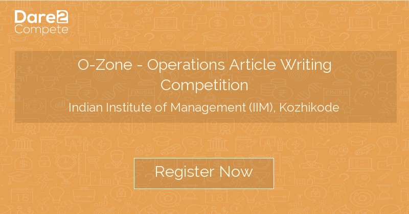 O-Zone - Operations Article Writing Competition by Indian Institute of Management (IIM ...