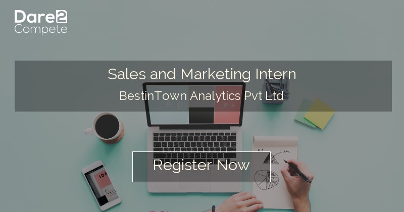 Sales and Marketing Intern by BestinTown Analytics Pvt Ltd! // Unstop (formerly Dare2Compete)