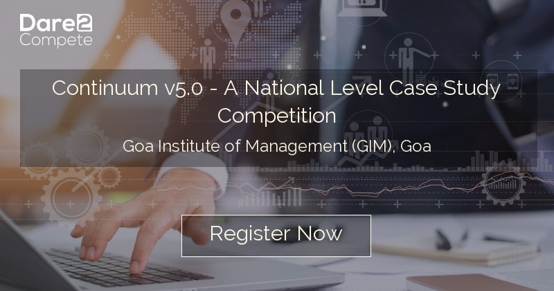 Continuum v5.0 - A National Level Case Study Competition by Goa ...