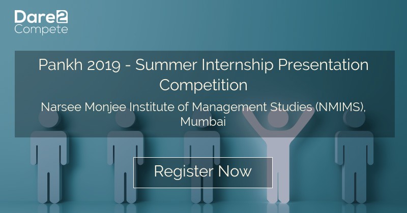 Pankh 2019 - Summer Internship Presentation Competition by Narsee Monjee Institute of Management ...