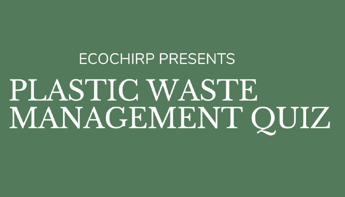 Plastic Waste Management Quiz by Ecochirp Sustainability School ...