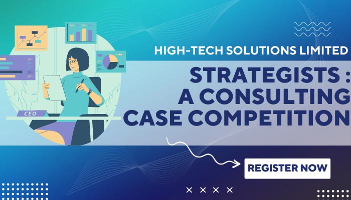 Strategists: A Consulting Case Competition by HighTech Solutions ...