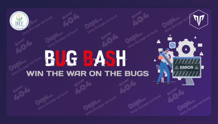 Bug Bash by International Institute of Information Technology (IIIT), Naya Raipur! // Unstop ...