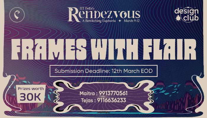 Frames with Flair by Indian Institute of Technology (IIT), Delhi! // Unstop (formerly Dare2Compete)