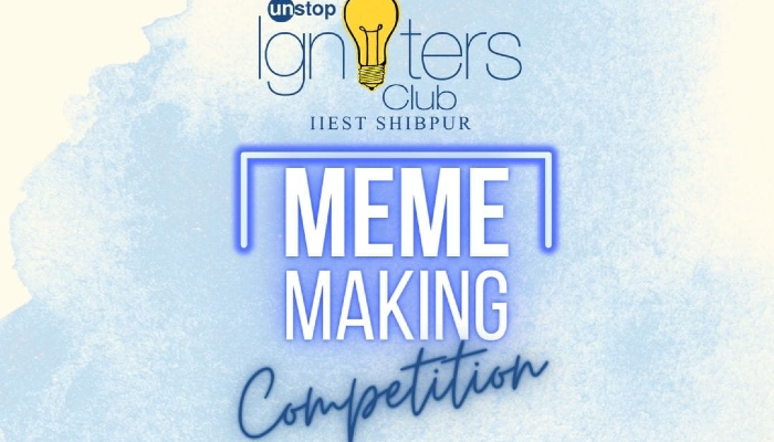 Meme Making Competition by Indian Institute of Engineering Science and ...