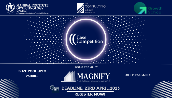 Magnify - National level case competition by Manipal Institute of ...