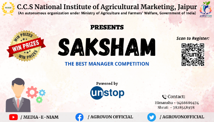 SAKSHAM - The Best Manager Competition by C.C.S National Institute of Agricultural Marketing ...