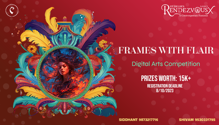 Frames with Flair by Indian Institute of Technology (IIT), Delhi! // Unstop (formerly Dare2Compete)